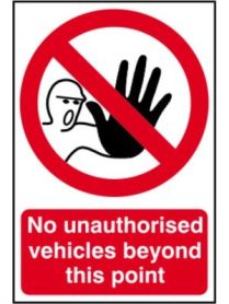 No Unauthorised Vehicles Beyond This Point Sign